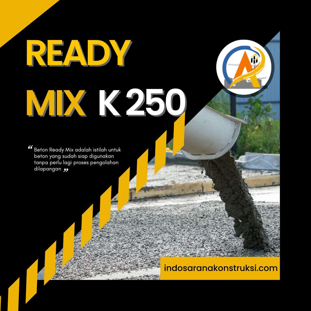 Ready Mix Mutu K 250 - Indo Sarana Konstruksi